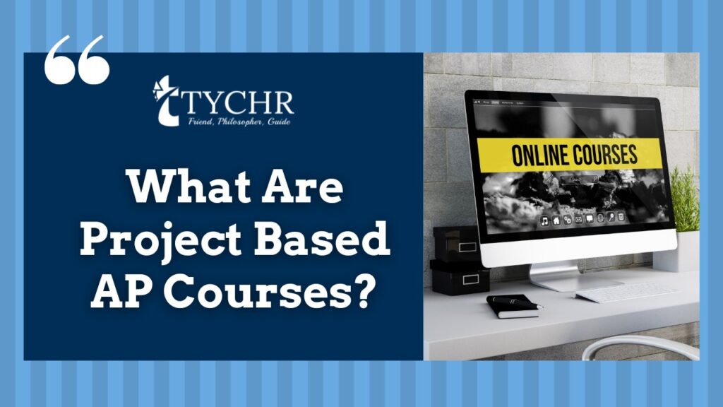What Are Project Based AP Courses? | TYCHR